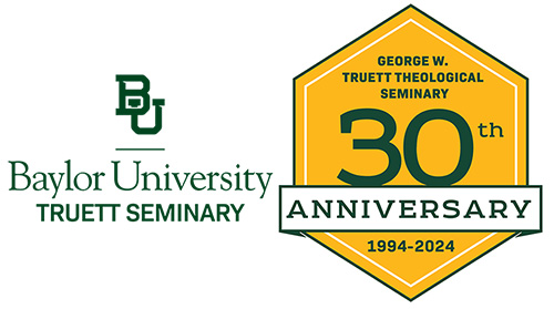 Celebrating Truett Seminary’s 30th Anniversary | George W. Truett ...